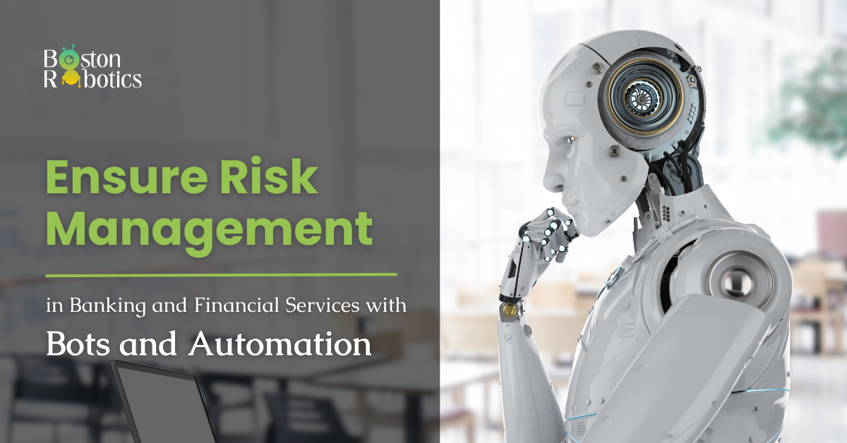 Ensure Risk Management in Banking and Financial Services with Bots and ...