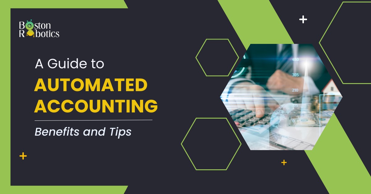 A Guide to Automated Accounting in 2023: Benefits and Tips - Boston ...